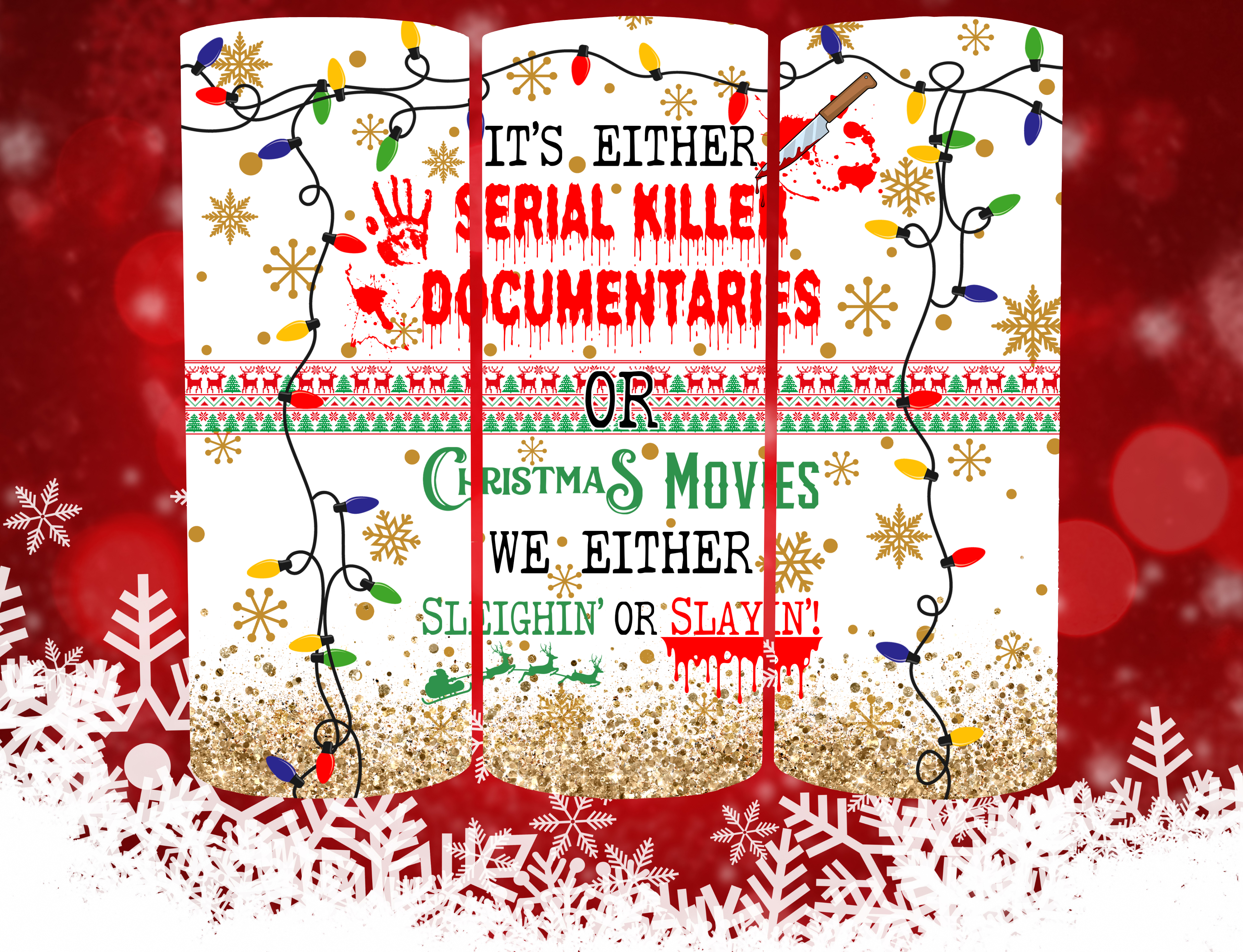 Serial Killer Documentaries or Christmas Movies Tumbler - Funny Holiday ...